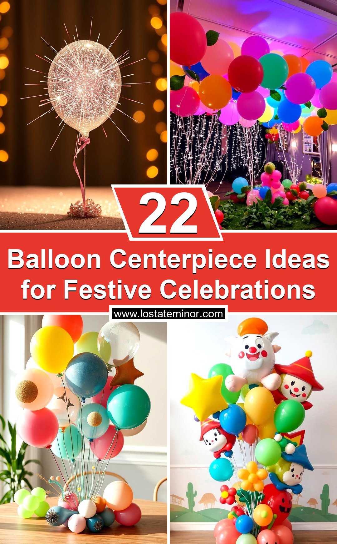 22 Balloon Centerpiece Ideas for Festive Celebrations - Lost At E Minor